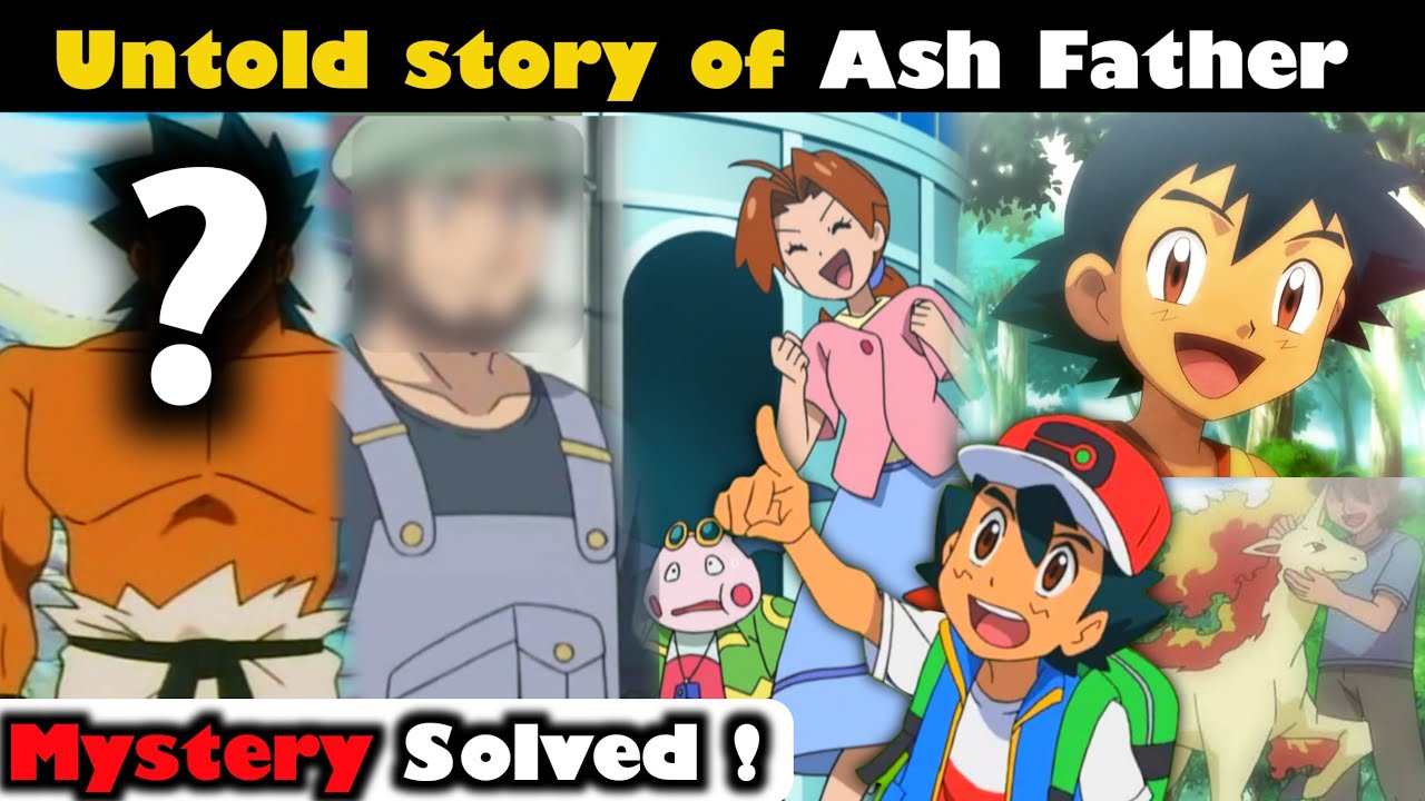 Ash father Untold story || Dark Truth of Ash father || who is Ash ...