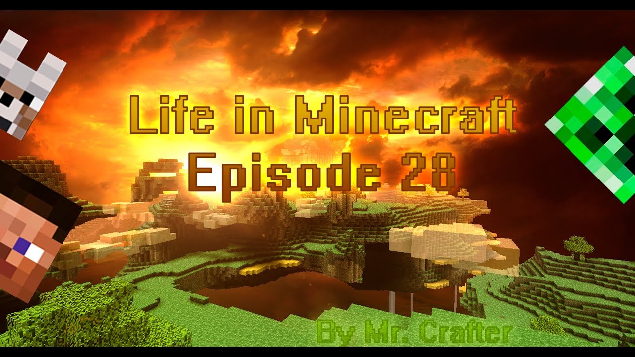 Life in Minecraft - Episode 28 - YouTube