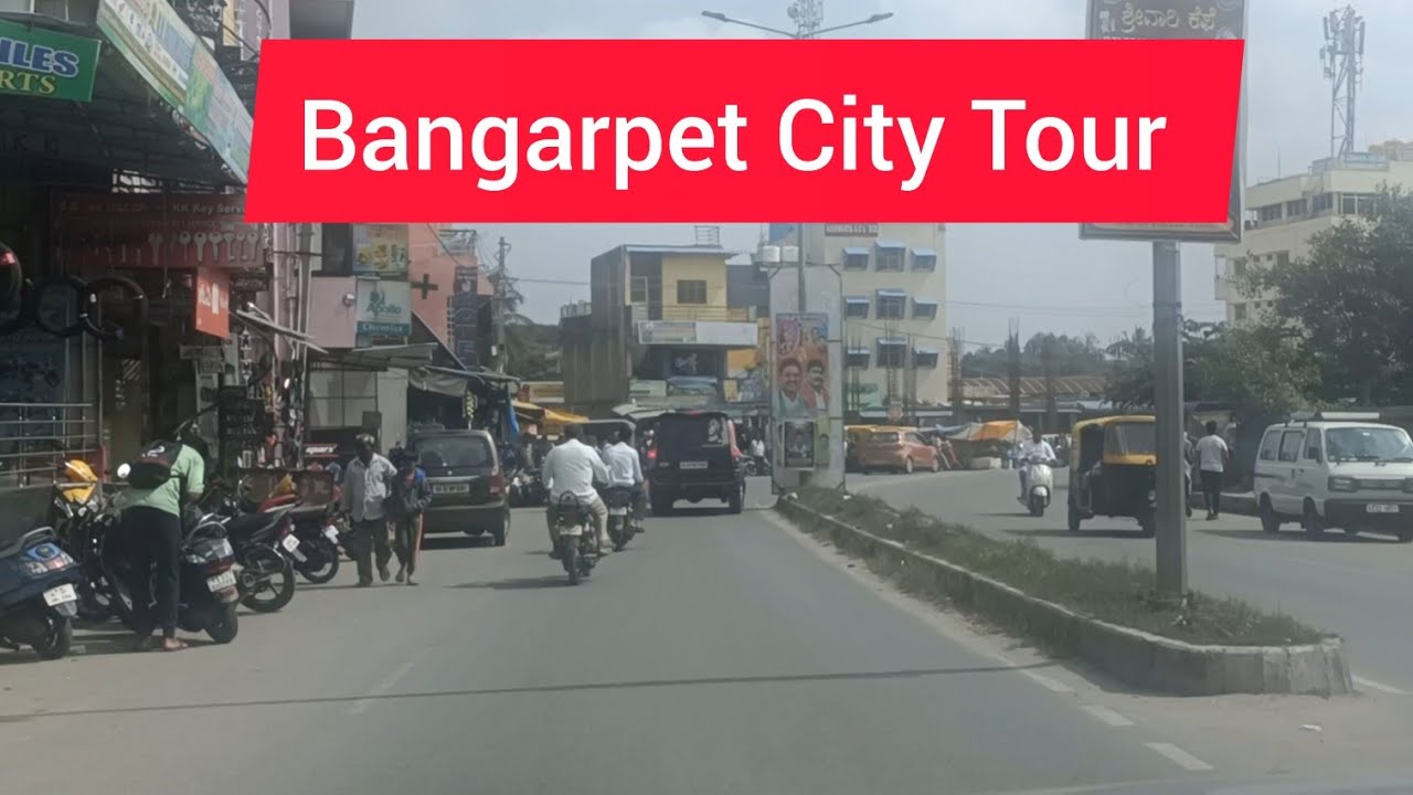 Bangarpet City Tour - YouTube