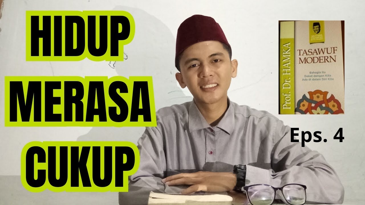 Hidup Merasa Cukup (Tasawuf Modern - Buya Hamka) Eps. 4 - YouTube