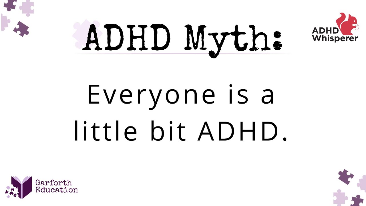 ADHD MYTH: Everyone is a little bit ADHD - YouTube