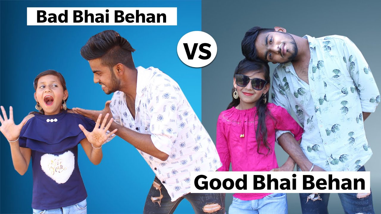 Good Bhai Behan Vs Bad Bhai Behan (Part 02) - YouTube