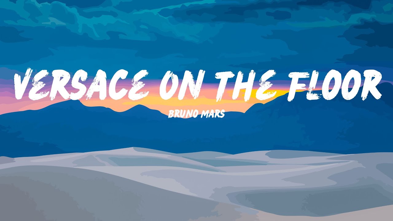 Bruno Mars - Versace On The Floor (Lyrics) - YouTube