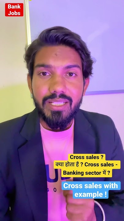 Bank jobs / Cross sales क्या होता है Banking sector में ? Example - RM ... Bank jobs / Cross sales क्या होता है Banking sector में ? Example - RM ...