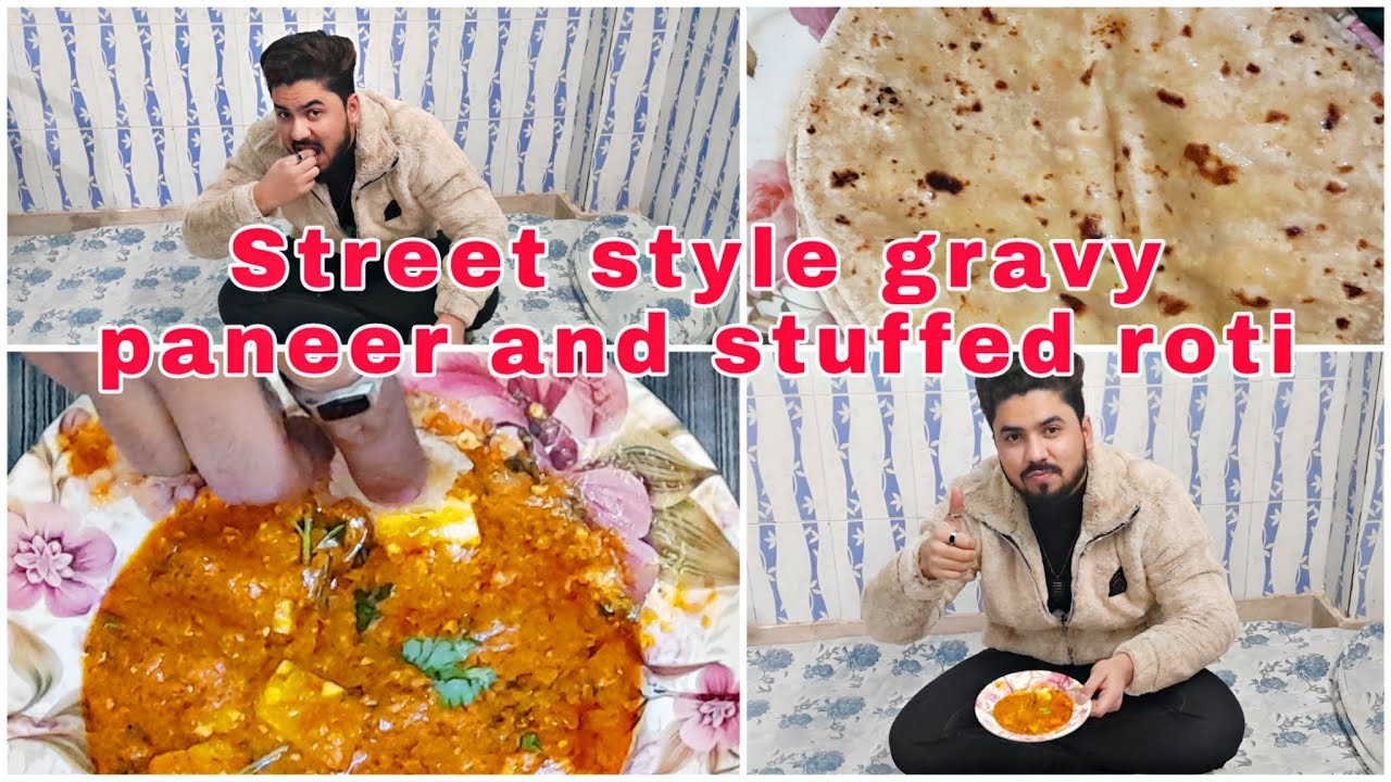Street style gravy paneer and stuffed roti recipe | paneer gravy ...