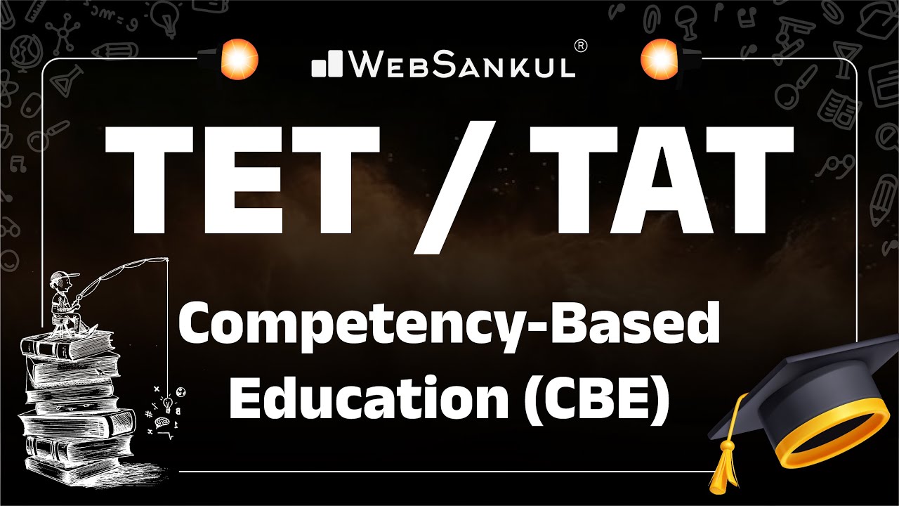 TET / TAT | Competency-Based Education (CBE) | WebSankul - YouTube