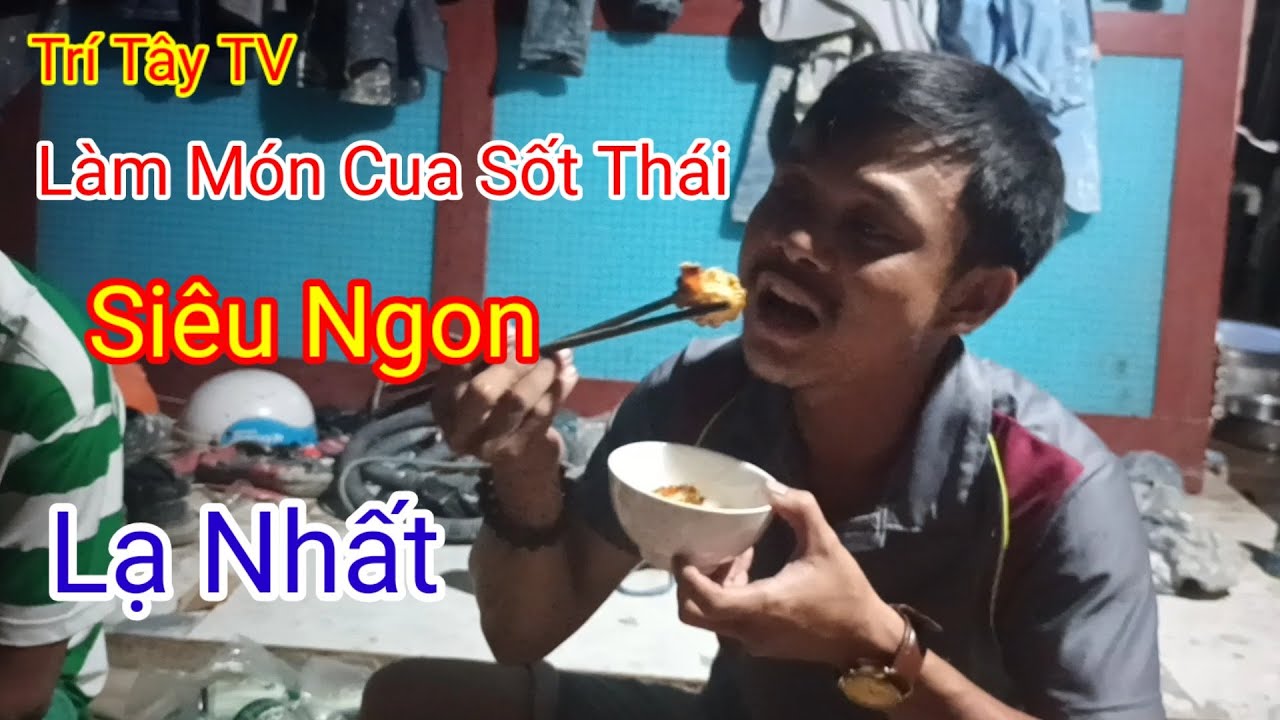 Làm Món Cua Sốt Thái Kiểu Mới || Mâm Cơm Có Nhiều Món Đặc Sản Chưa Từng ...
