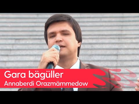 Annaberdi Orazmammedow - Gara baguller | 2024