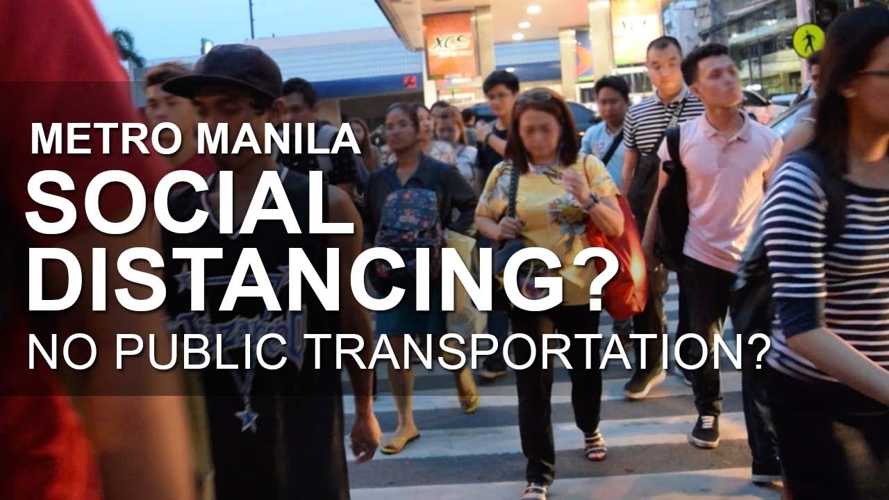 Philippines COVID-19: Metro Manila Social Distancing? No Public ...