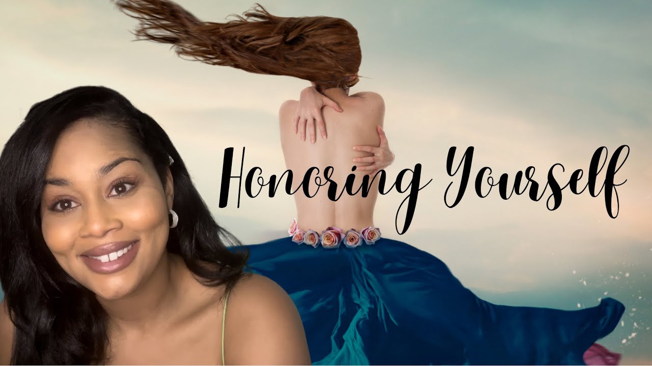 Are you Honoring Yourself? - YouTube