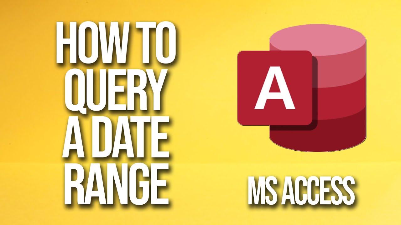 How To Query A Date Range Microsoft Access Tutorial - YouTube
