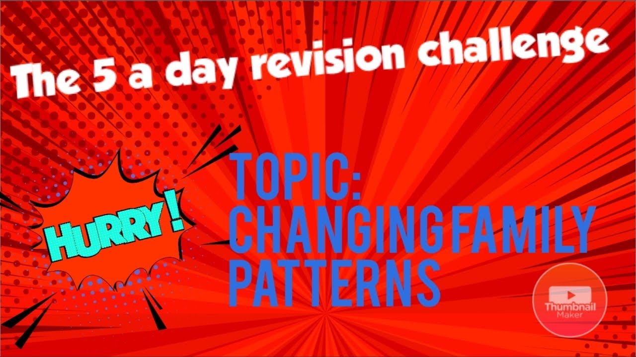 Sociology: 5 (minutes) a day revision - CHANGING FAMILY PATTERNS ...