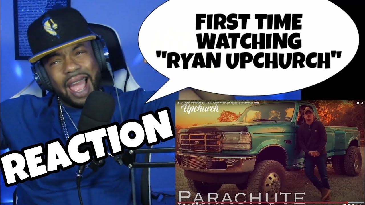 FIRST TIME WATCHING "RYAN UPCHURCH" | Upchurch “Parachute” (Reaction ...