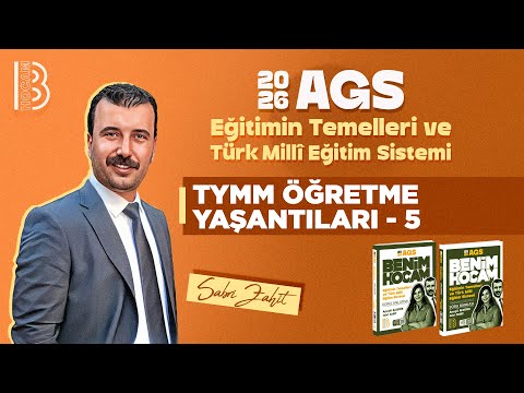 14) MEB - AGS - Eğitimin Temelleri ve Türk Milli Eğitim Sistemi - TYMM Öğretme Yaşantıları 5 - 2026