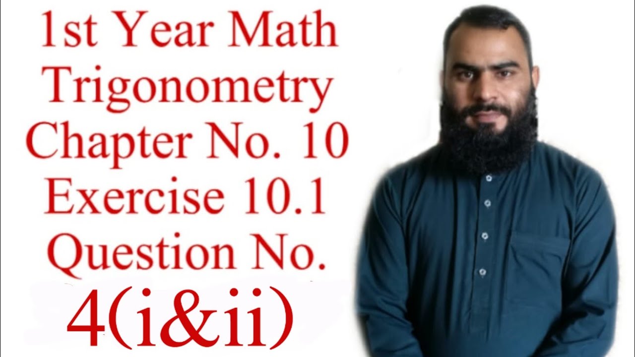 1st year Math Trigonometry Chapter No.10 Exercises 10.1 Question No.4 ...