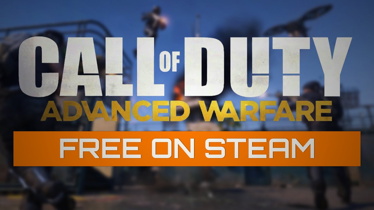 Free On Steam | CALL OF DUTY: ADVANCED WARFARE! - YouTube
