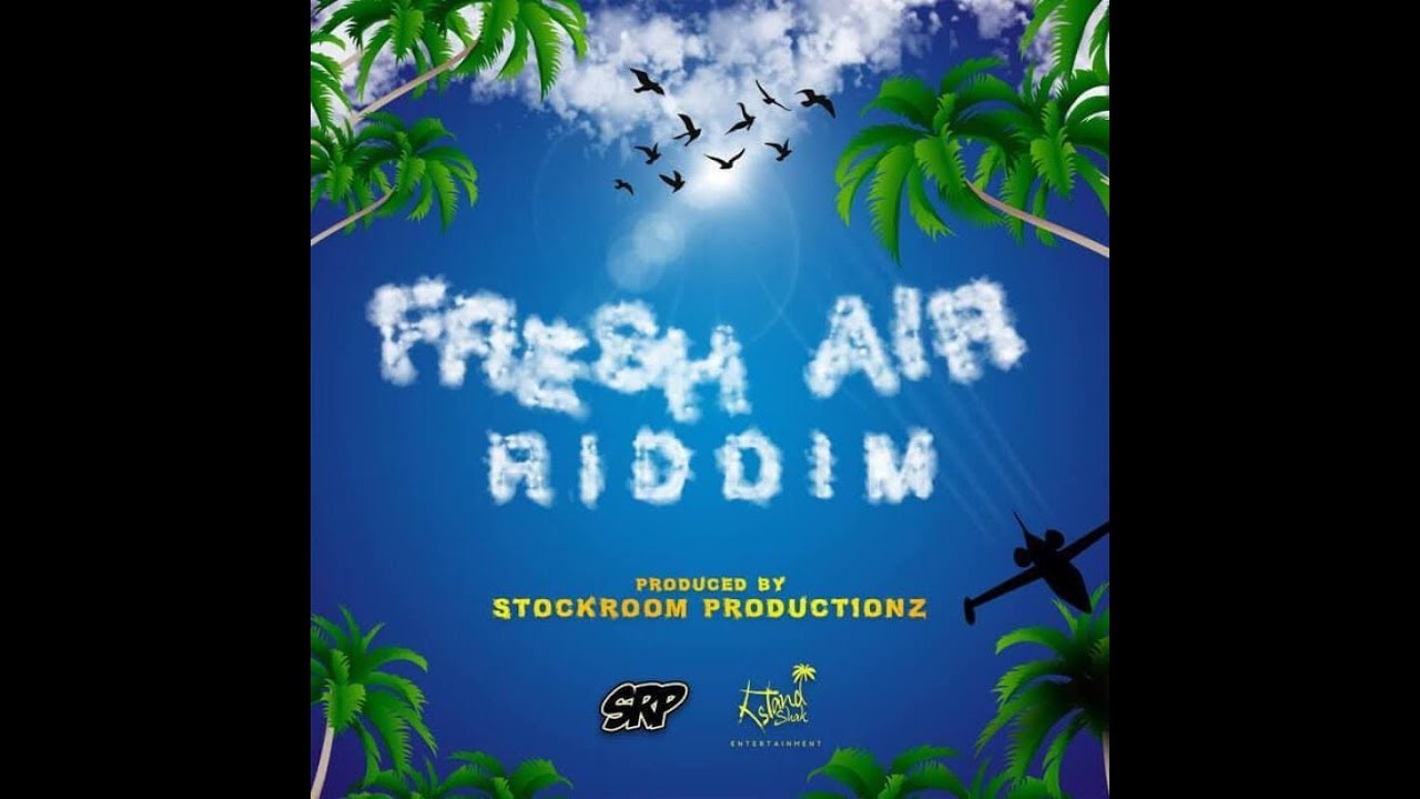 Fresh Air Riddim Mix (JUN 2019) Feat.Keke,Shazeke,Stamina Smurf - YouTube