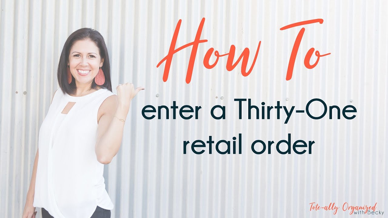 How to enter a Thirty-One Retail Order - YouTube