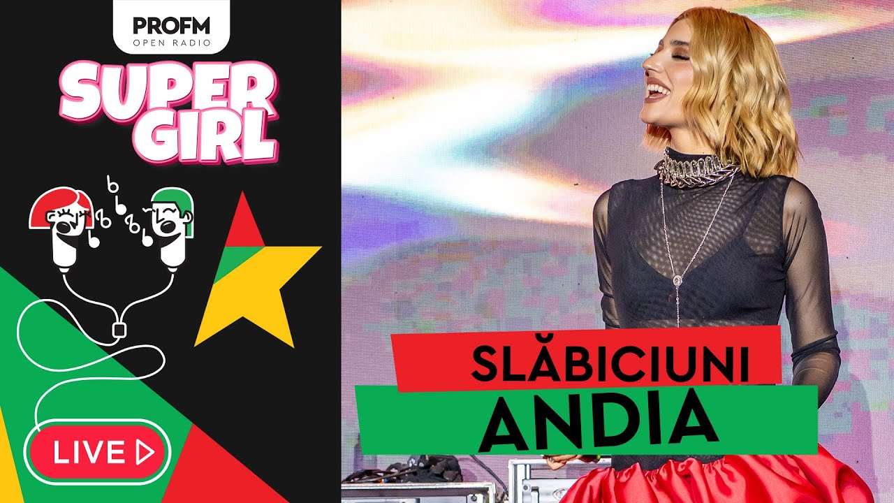 Andia - Slabiciuni | PROFM SuperGirl 2025 - YouTube