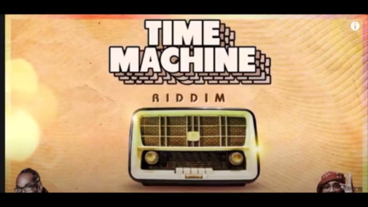 Time machine riddim mix 2021 - YouTube