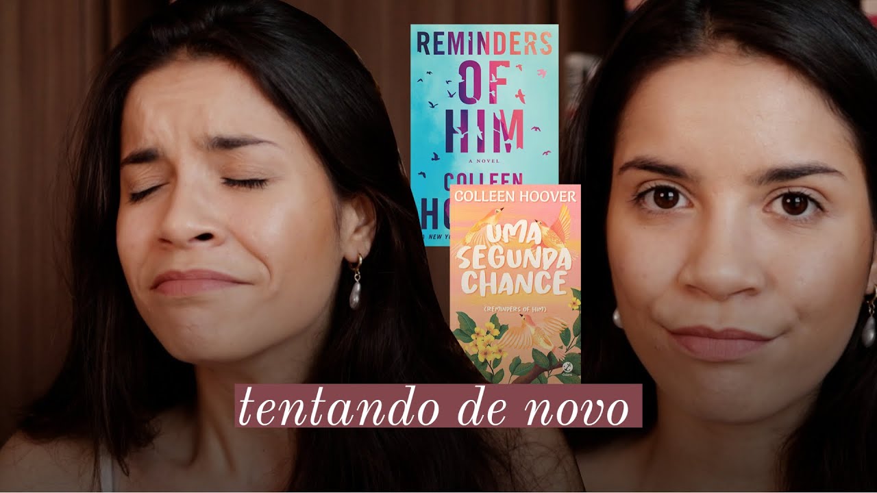 dei uma segunda chance a UMA SEGUNDA CHANCE, da Colleen Hoover e foi ...