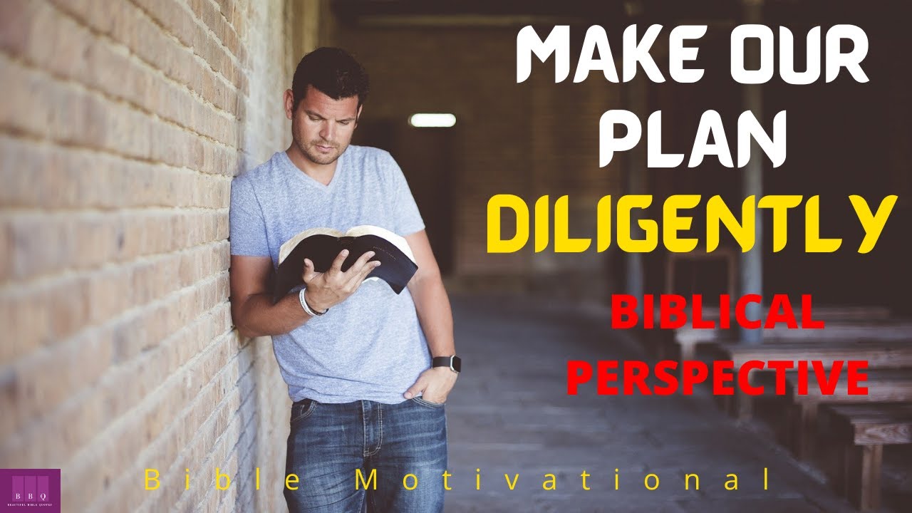 How to Make Our Plans Diligently | The Value of Diligence | - YouTube