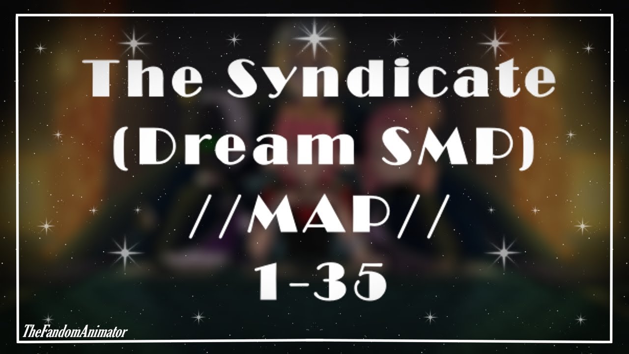 The Syndicate//Dream SMP//Map CANCELED-cry-//(2-35)//Rules in the Desc ...