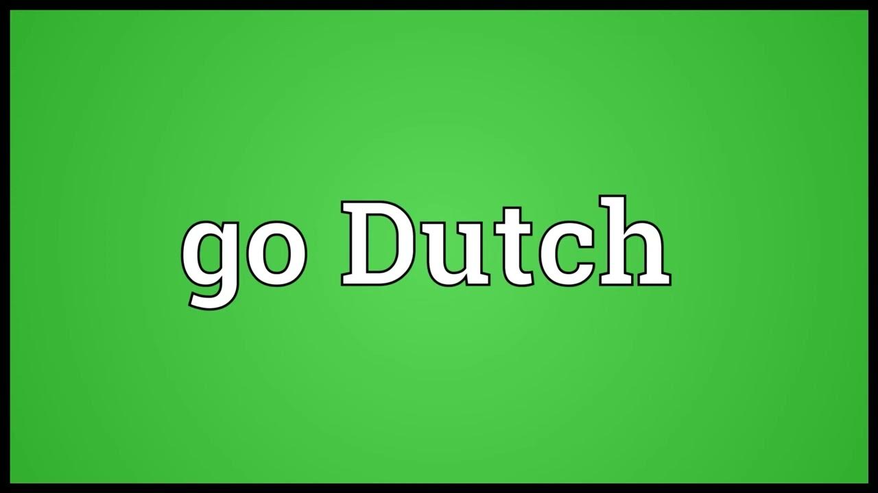 Go Dutch Meaning YouTube go-dutch-meaning-youtube
