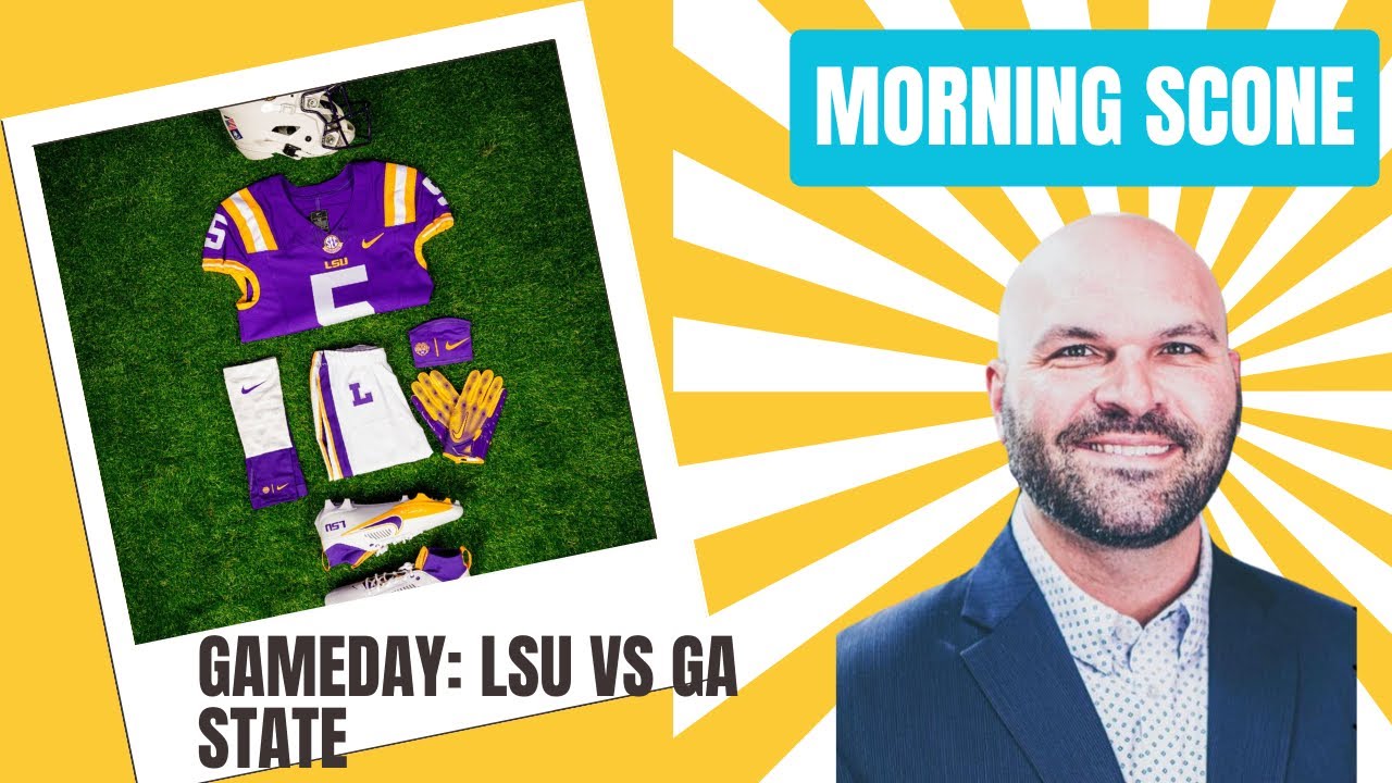 Morning Scone, Ep. 2114: GAME DAY! LSU vs Georgia State - YouTube