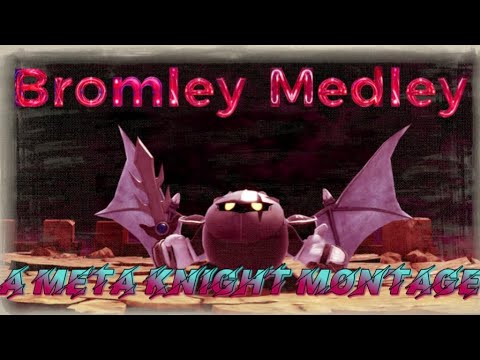 The Bromley Medley - A Meta Knight Montage [Super Smash Bros Ultimate ...