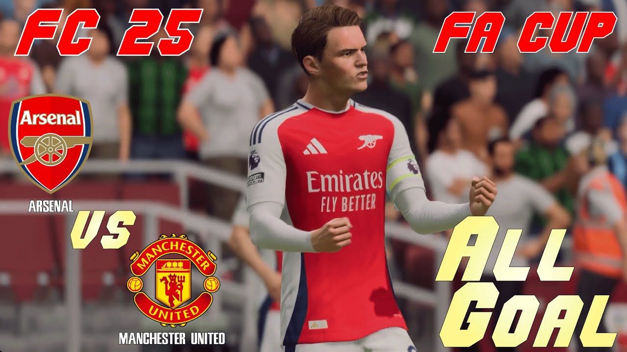 FC 25 | 24/25 FA Cup | Simulation | Arsenal vs Manchester United | All ...