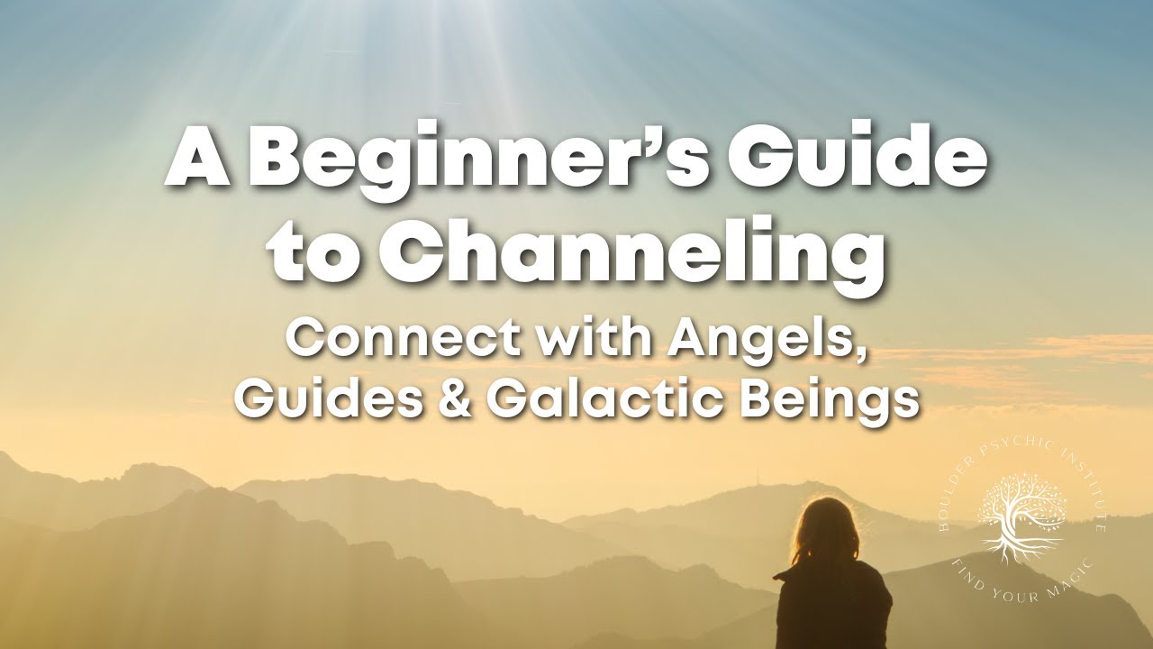 A Beginner’s Guide to Channeling — Connect with Angels, Guides ...