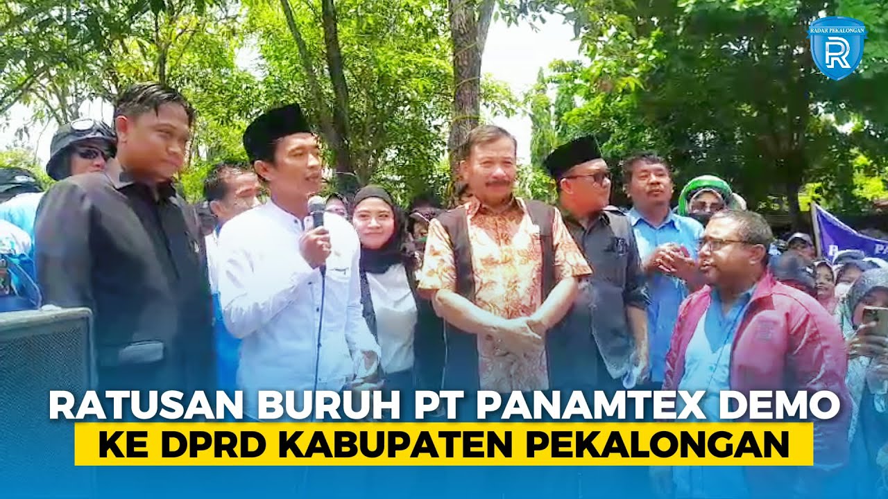 Ratusan Buruh PT Panamtex Demo ke DPRD Kabupaten Pekalongan - YouTube