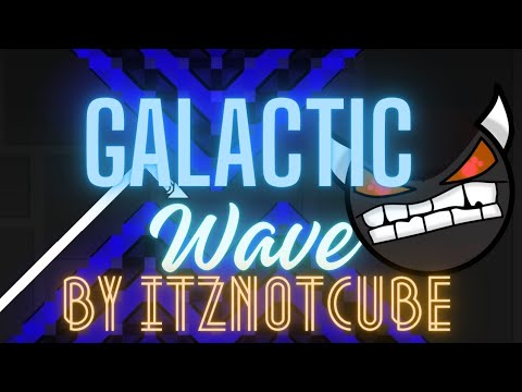 "Galactic Wave" by ItzNotCube (Me) | Geometry Dash 2.205 - YouTube