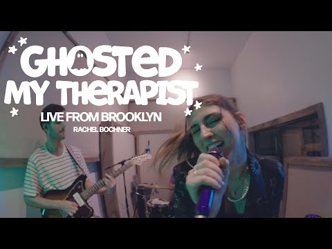 Rachel Bochner - ghosted my therapist (Live Version) - YouTube