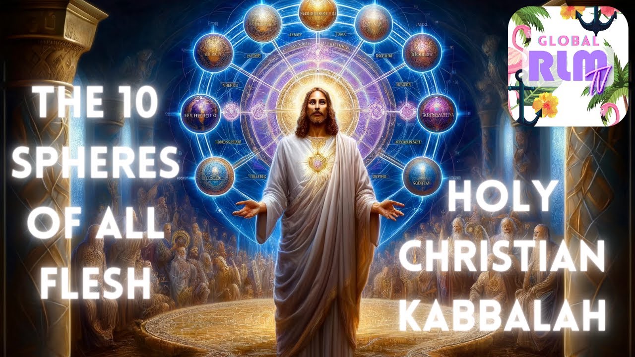 The Holy Christian Kabbalah of All Flesh 10 Spheres of Earth | RLM TV ...