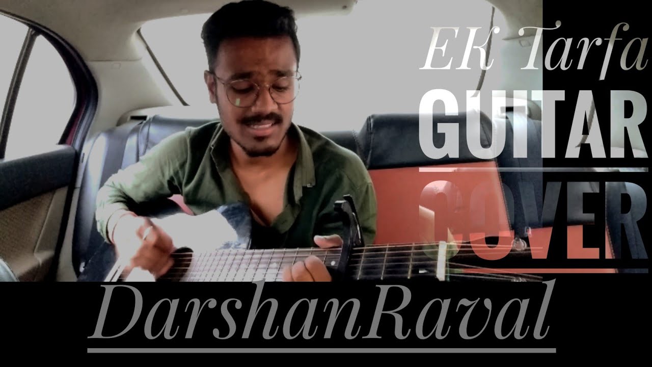 Ek Tarfa - Aditya khandelwal | Darshan Raval | Romantic Song 2020 ...