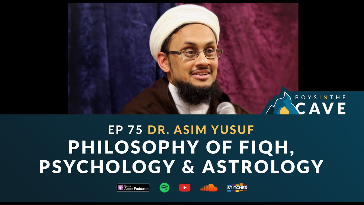Episode 75 - Philosophy of Fiqh, Psychology & Astrology | Dr. Asim ...