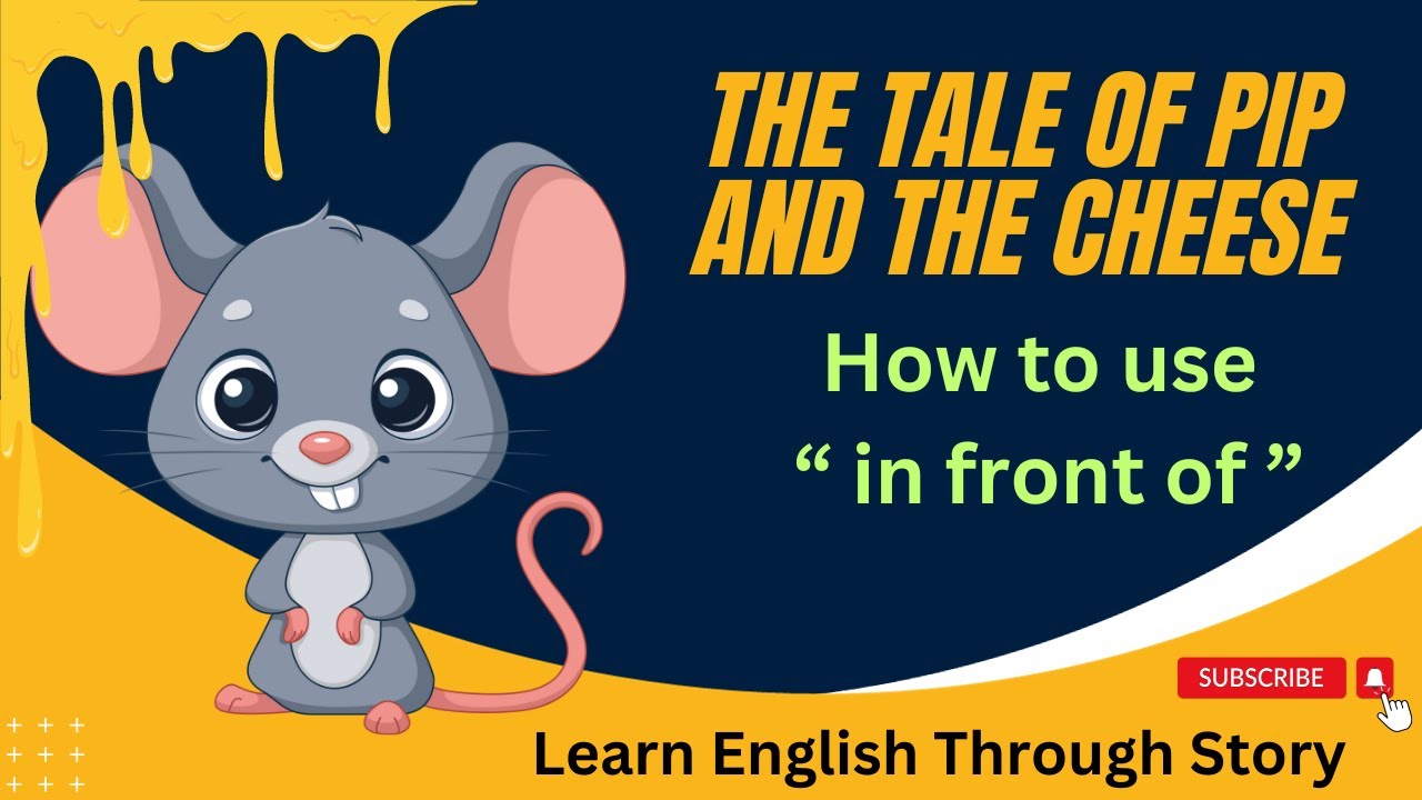 Learn English Through Story 🐭🧀 The Tale of Pip and the Cheese - YouTube