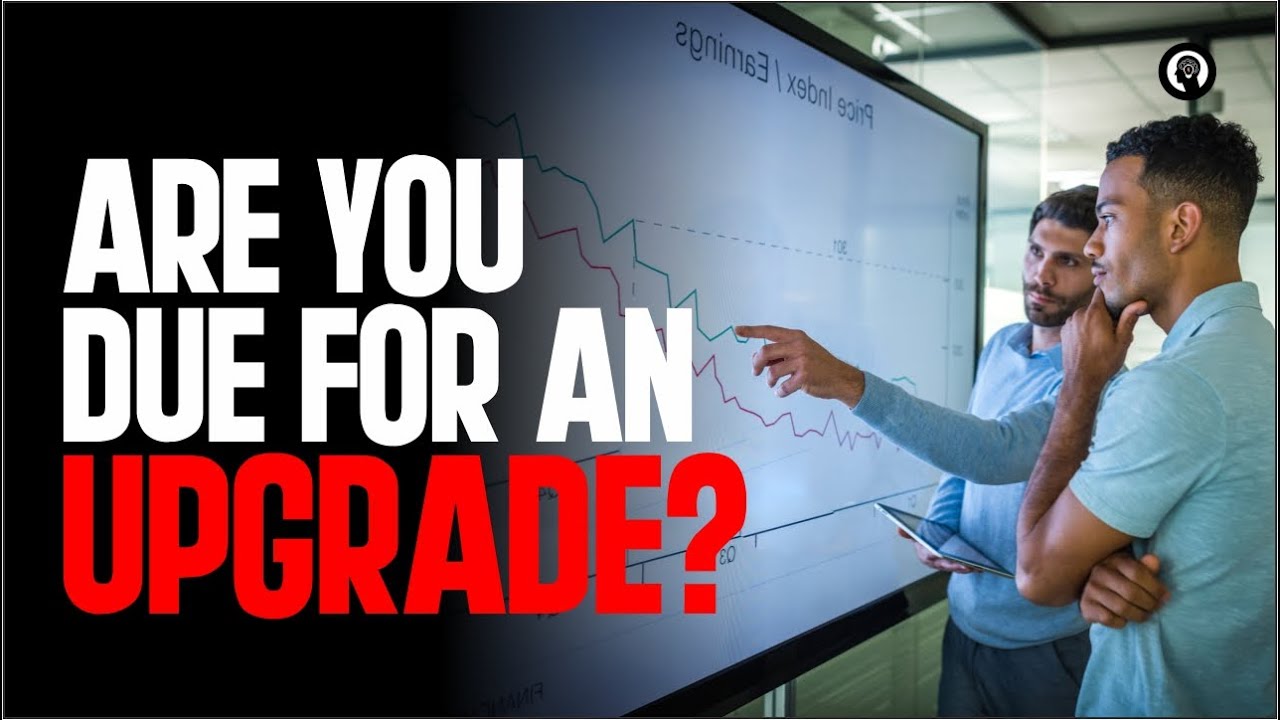 Are You Due For An UPGRADE? - YouTube
