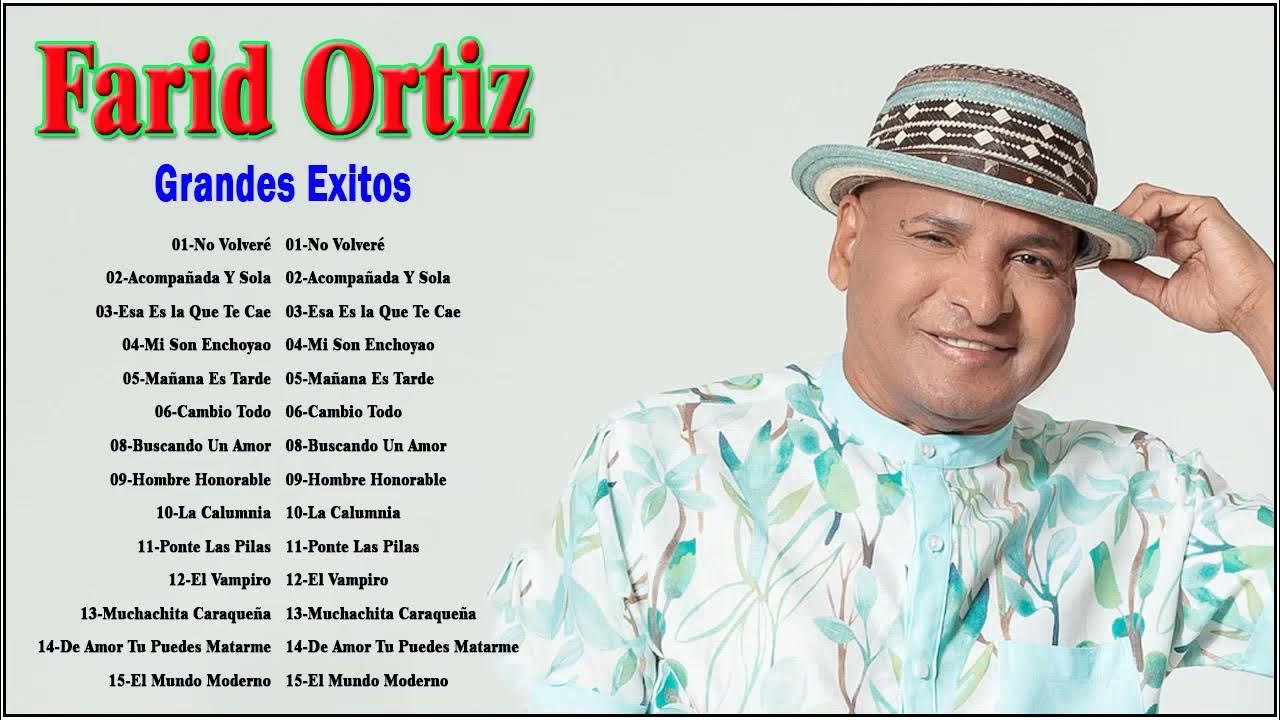 Farid Ortiz Sus Mejores Éxitos 2022 - Las Mejores Canciones de Farid Ortiz - YouTube