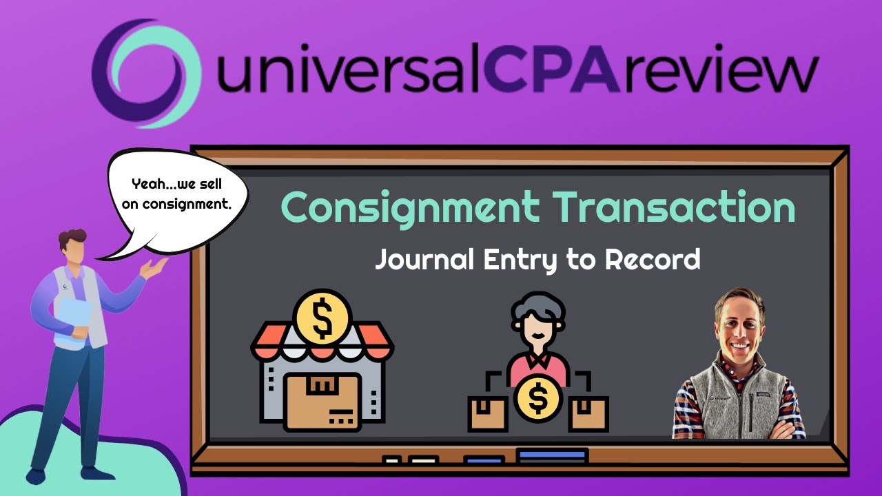 Journal Entry for Consignment Transaction (FAR MCQ) | Universal CPA ...