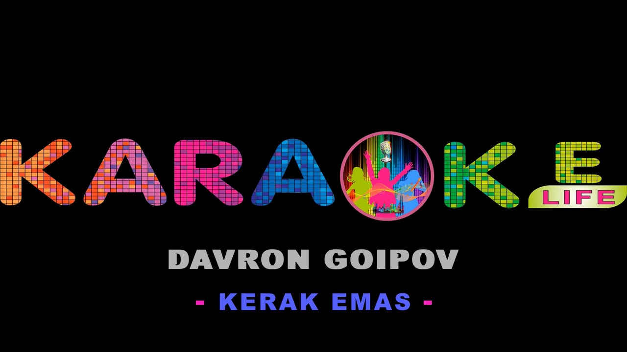 Davron Goipov - Kerak Emas Karaoke | Даврон Гоипов - Керак Эмас Караоке ...