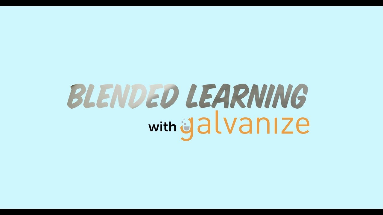 Blended Learning with Galvanize - YouTube