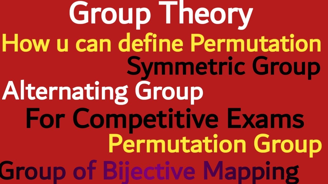 Permutation Group Symmetric Group Alternating Group Group Theory Important Lecture Youtube