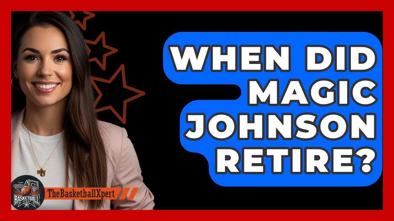 When Did Magic Johnson Retire? - The Basketball Xpert - YouTube