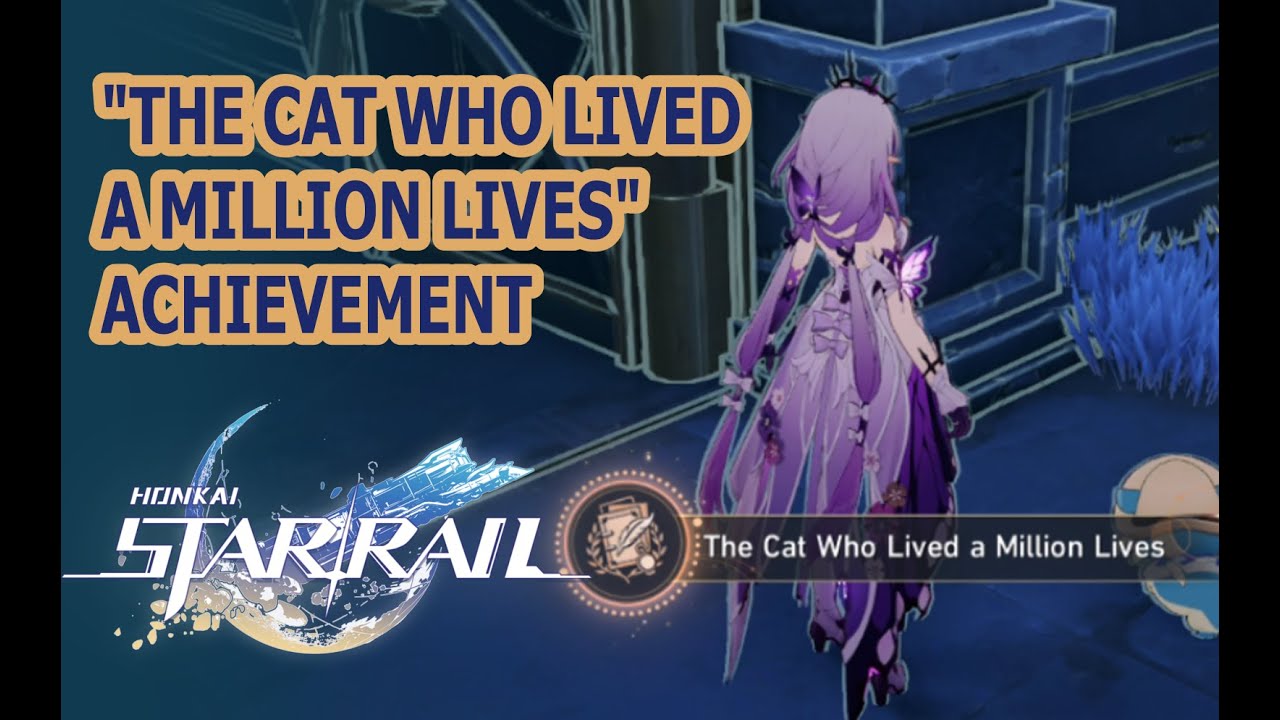 The Cat Who Lived a Million Lives | Honkai Star Rail Achievement - YouTube