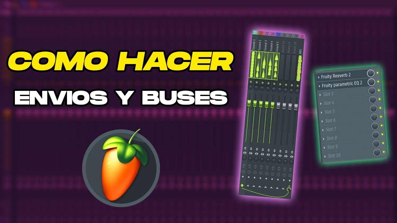 COMO HACER ENVIOS Y BUSES EN FL STUDIO | Fl Studio Tutorial - YouTube