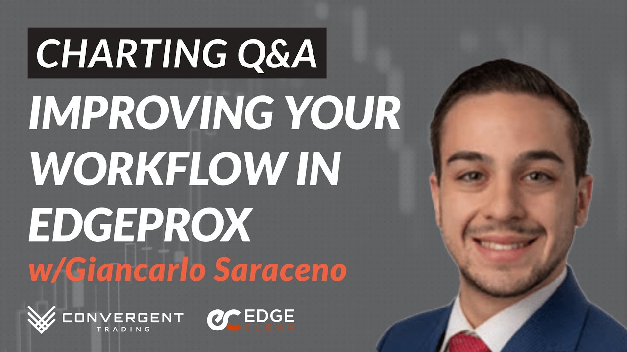 Improving Your EdgeProX Workflow w/ Giancarlo Saraceno from Edge Clear ...