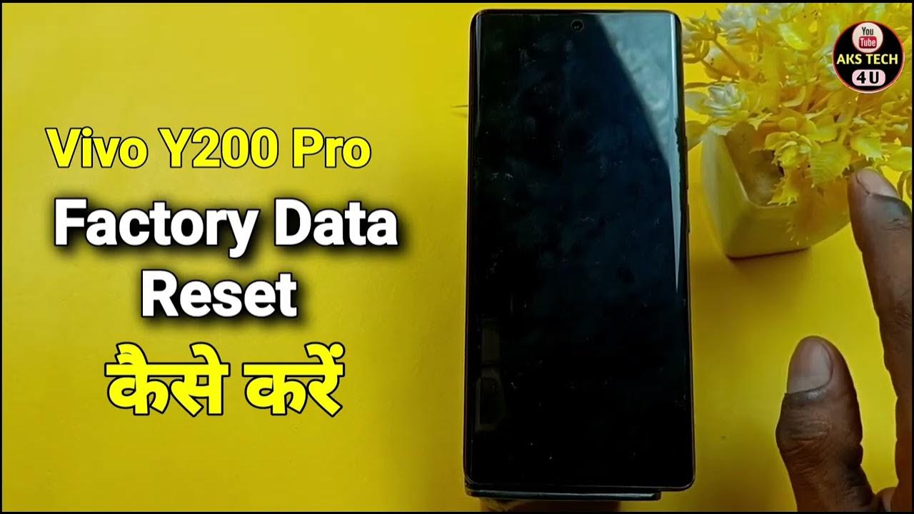 How To Fectory Data Reset Vivo Y200 Pro | Vivo Y200 Pro को Full Reset कैसे करें - YouTube